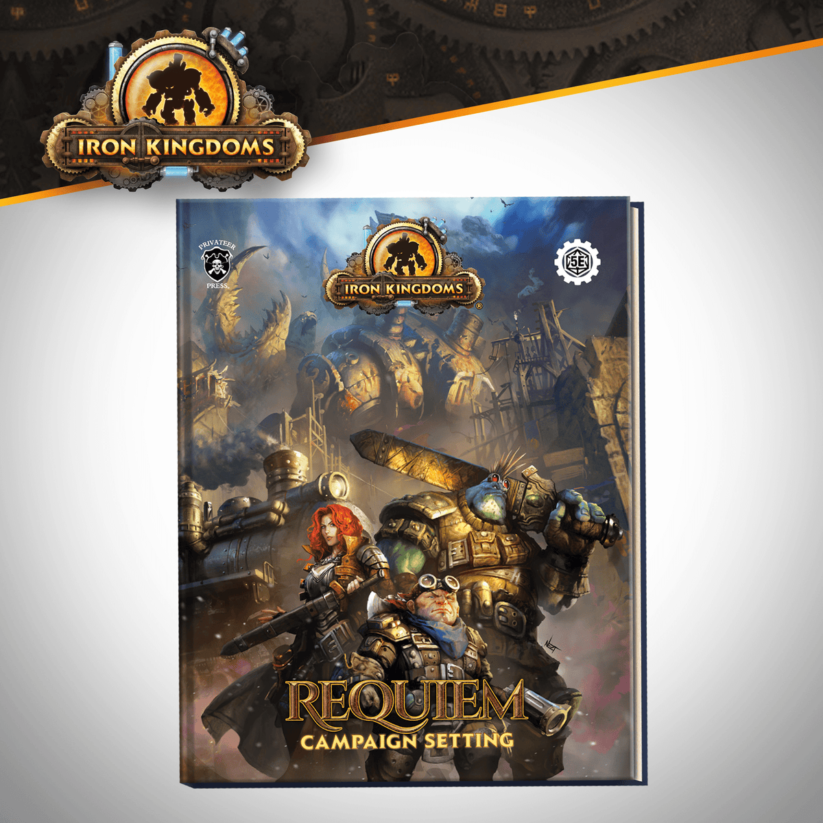 Iron Kingdoms: Requiem The Roleplaying Game